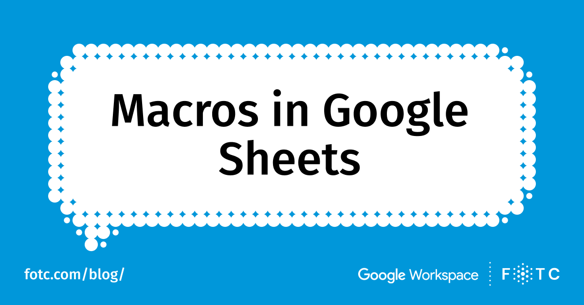 Macros In Google Sheets What Is It And How To Use Them 