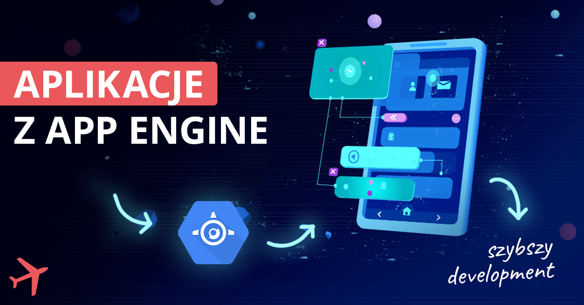 Google App Engine – czym jest i jak ją wykorzystać? | FOTC Google App Engine – czym jest i jak ją wykorzystać? | FOTC