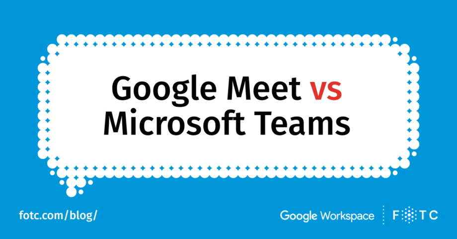 Google Meet vs Microsoft Teams – comparison | FOTC