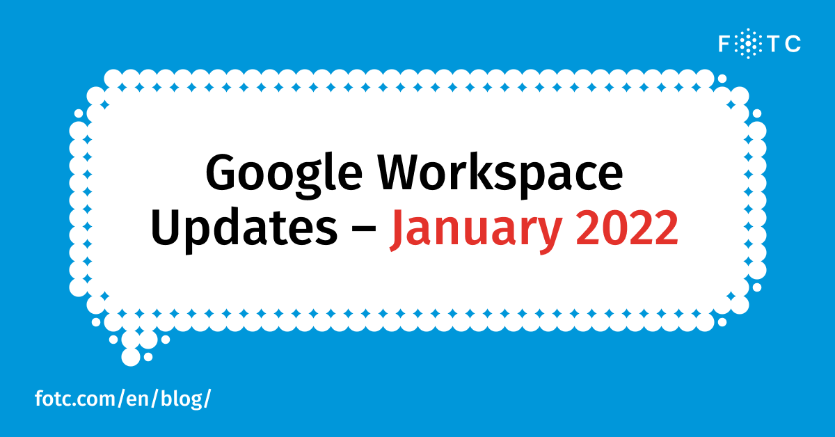 What's new in Google Workspace for January 2022