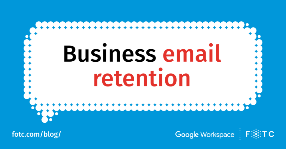 How and why should you retain your employees’ business emails? | FOTC