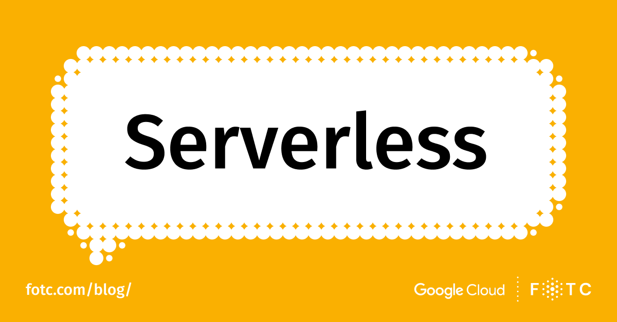Serverless - what is it and what are its benefits? - FOTC