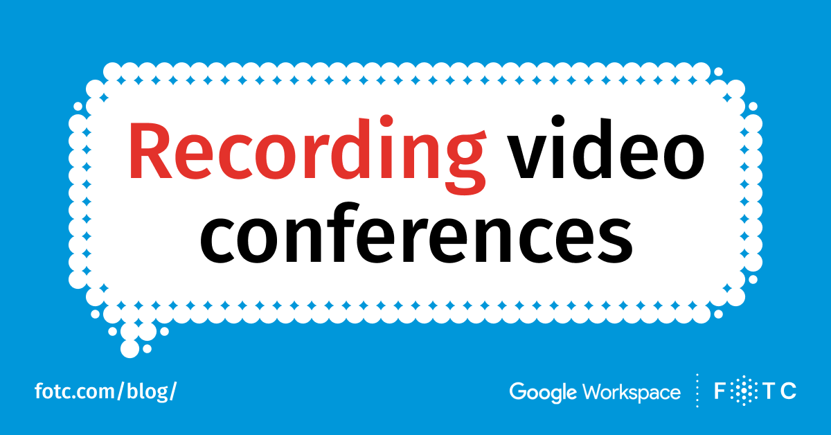 How to record a Google Meet video call? Tutorial and tips | FOTC