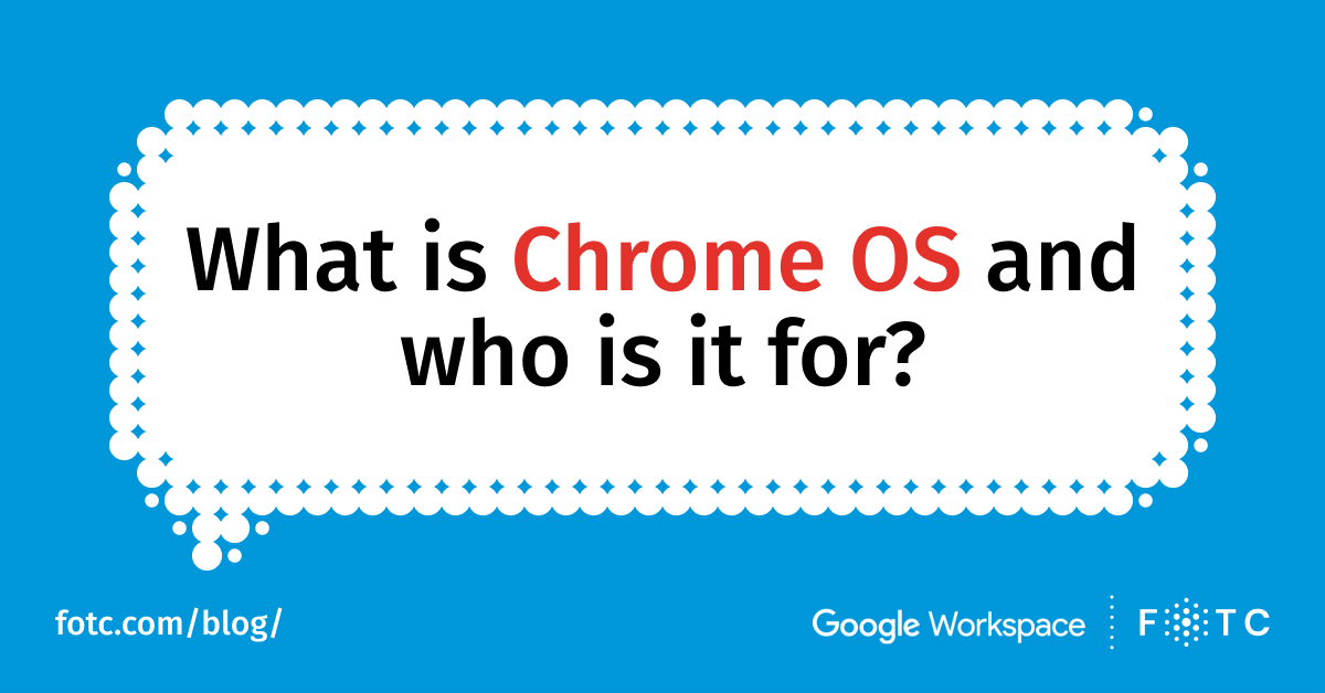 Chrome Os - everything you need to know | FOTC