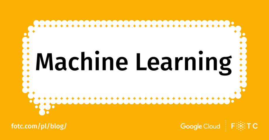 Machine Learning — czym jest uczenie maszynowe? - FOTC