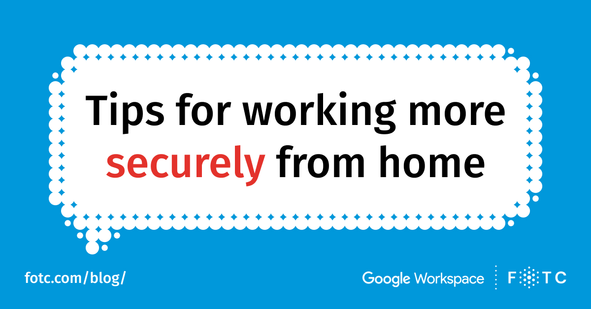 Safe remote working – Work from home best practices | FOTC