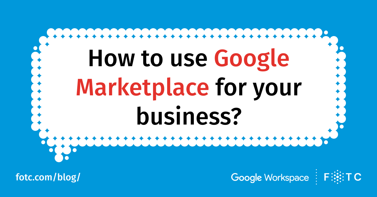 What do you need to know about Google Marketplace? | FOTC