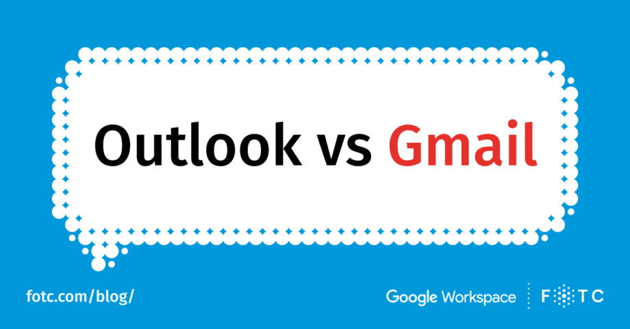 Outlook vs Gmail – What to use and why? | FOTC