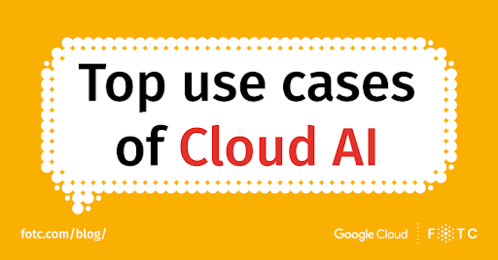 Top 5 use cases of cloud AI for business - FOTC
