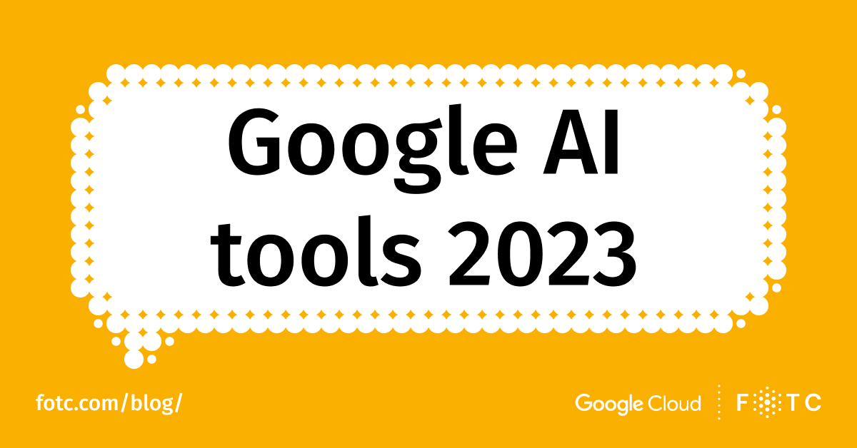 Is it time for the AI to decide? Google AI tools - FOTC