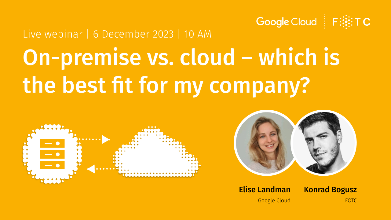 On-premise vs. cloud – which is the best fit for my company? - FOTC