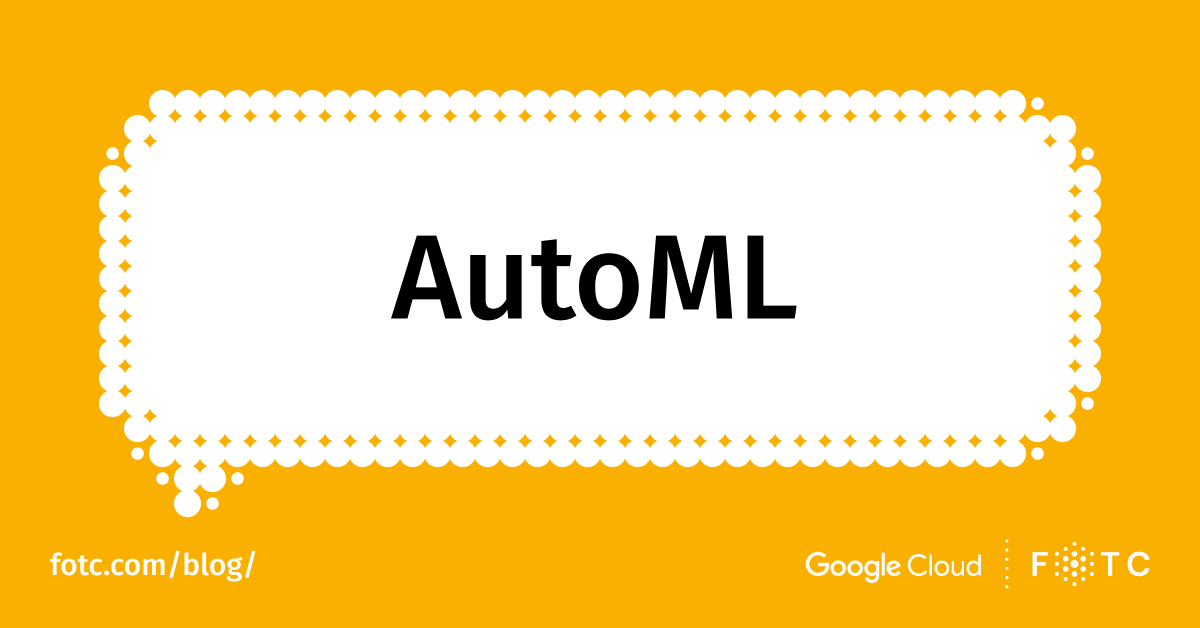 AutoML - Machine learning in the cloud - FOTC