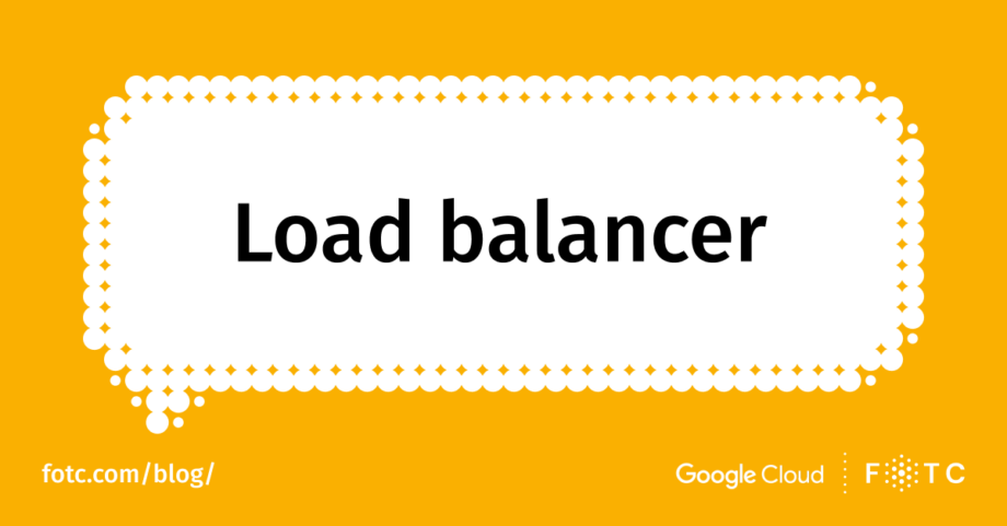 Load balancer in Google Cloud FOTC