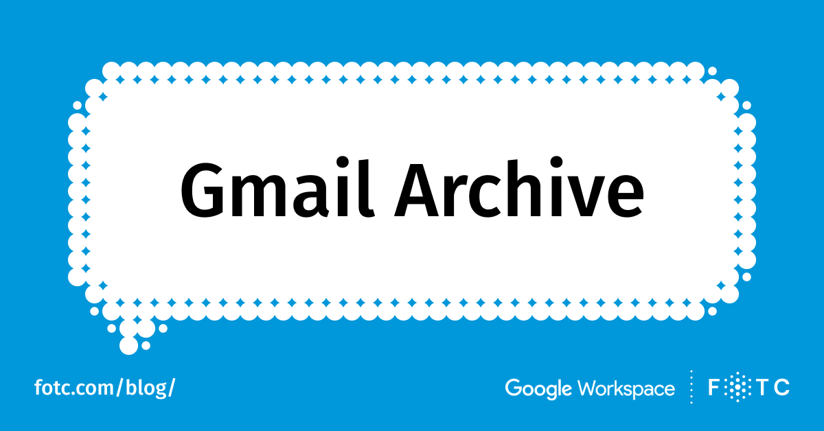 Gmail archive - what is it and how to retrieve emails? - FOTC