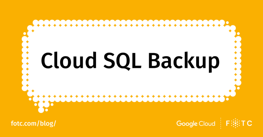 Cloud Sql Backup In Google Cloud Fotc