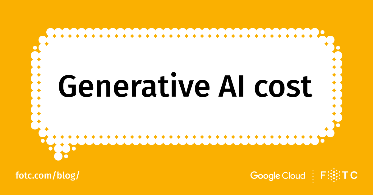 How much does generative AI cost? - FOTC