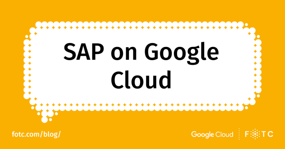SAP on Google Cloud - FOTC