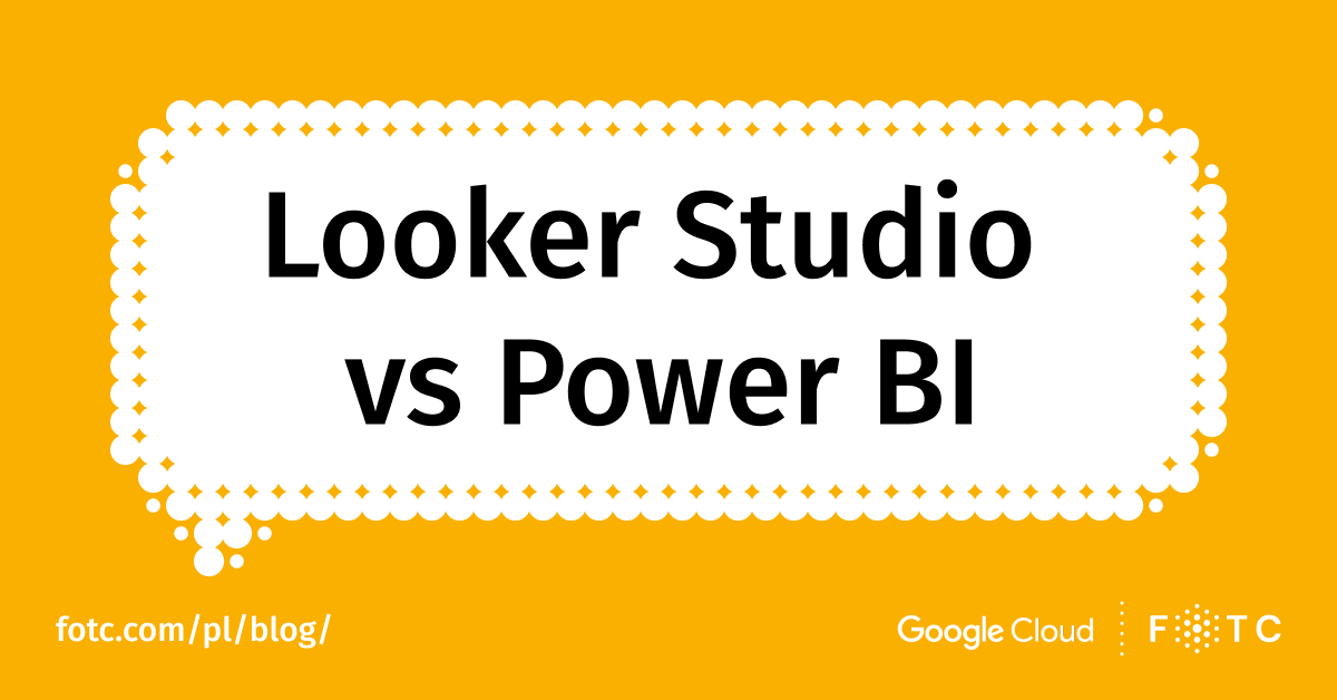 Looker Studio vs. Power BI - FOTC