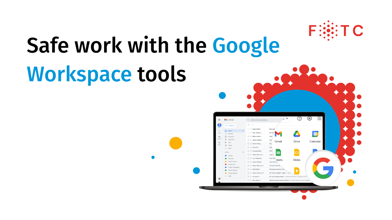 Safe work with the Google Workspace tools | FOTC